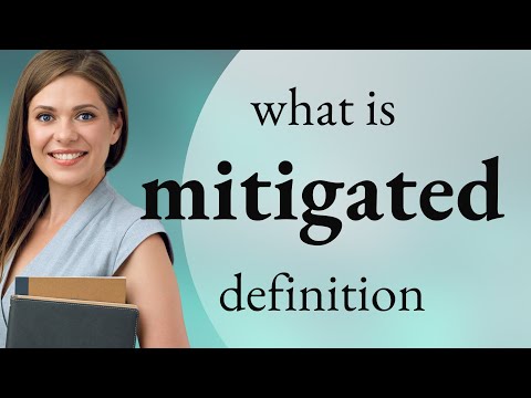 Mitigated • MITIGATED definition