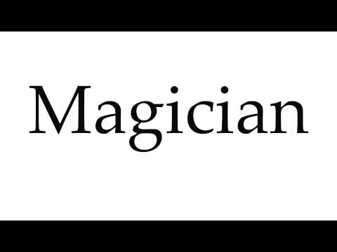 How to Pronounce Magician