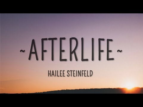 Hailee Steinfeld - Afterlife (Lyrics)