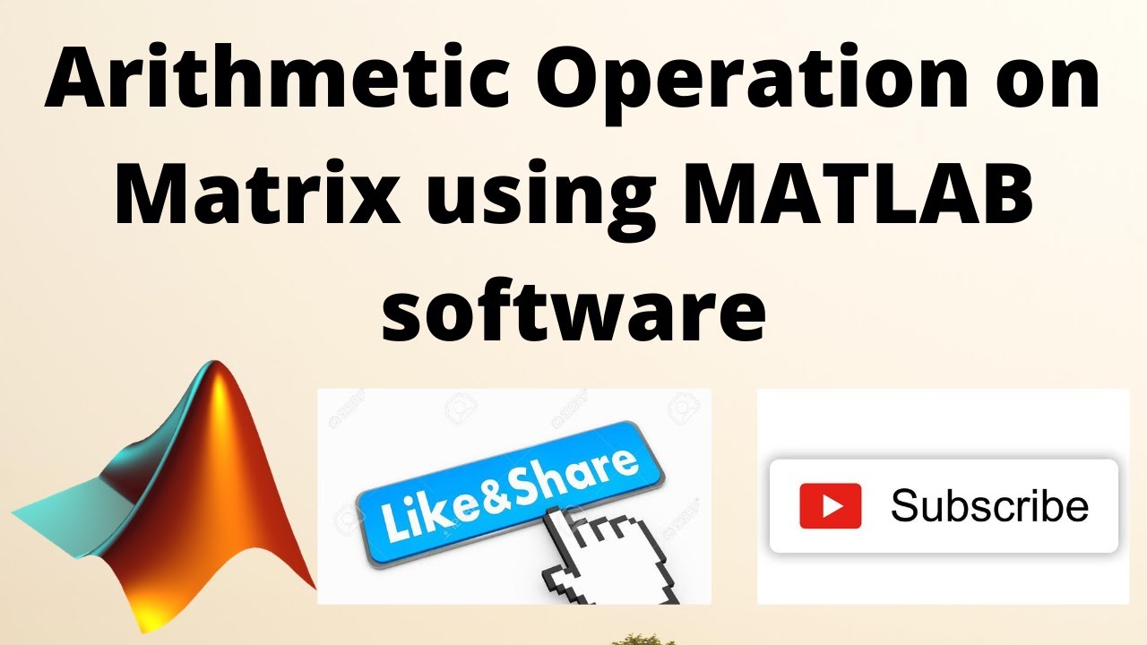Arithmetic Operation on Matrix using MATLAB software