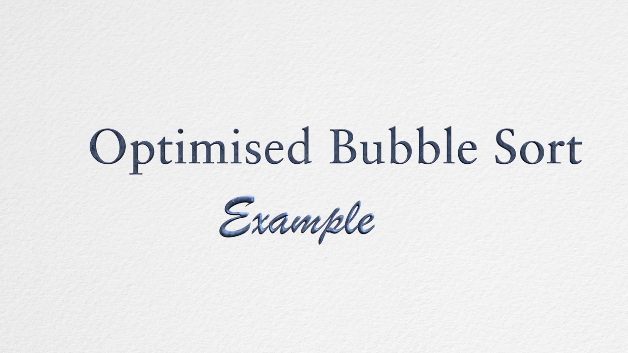 Optimised Bubble sort example - Bubble sort