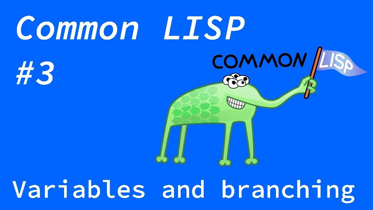 Common Lisp #3 - Local variables and branching