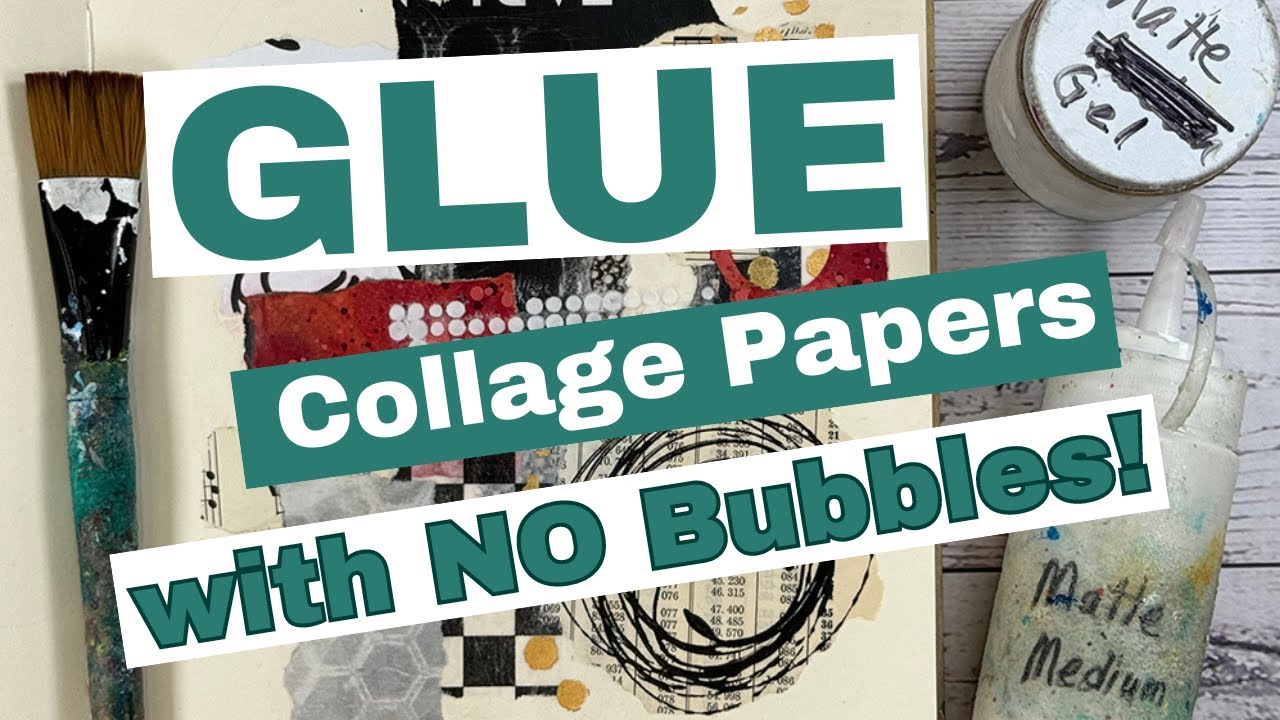 Learn how to glue collage papers with NO bubbles!