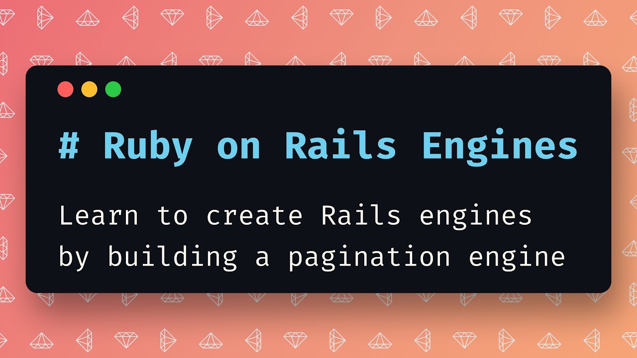 Learn to create Ruby on Rails Engines