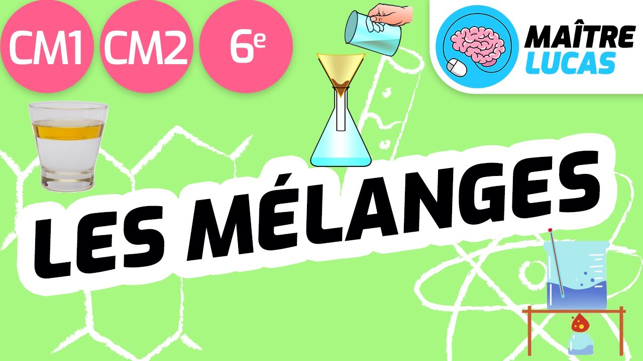 Les mélanges CM1 - CM2 - 6ème - cycle 3 - Sciences