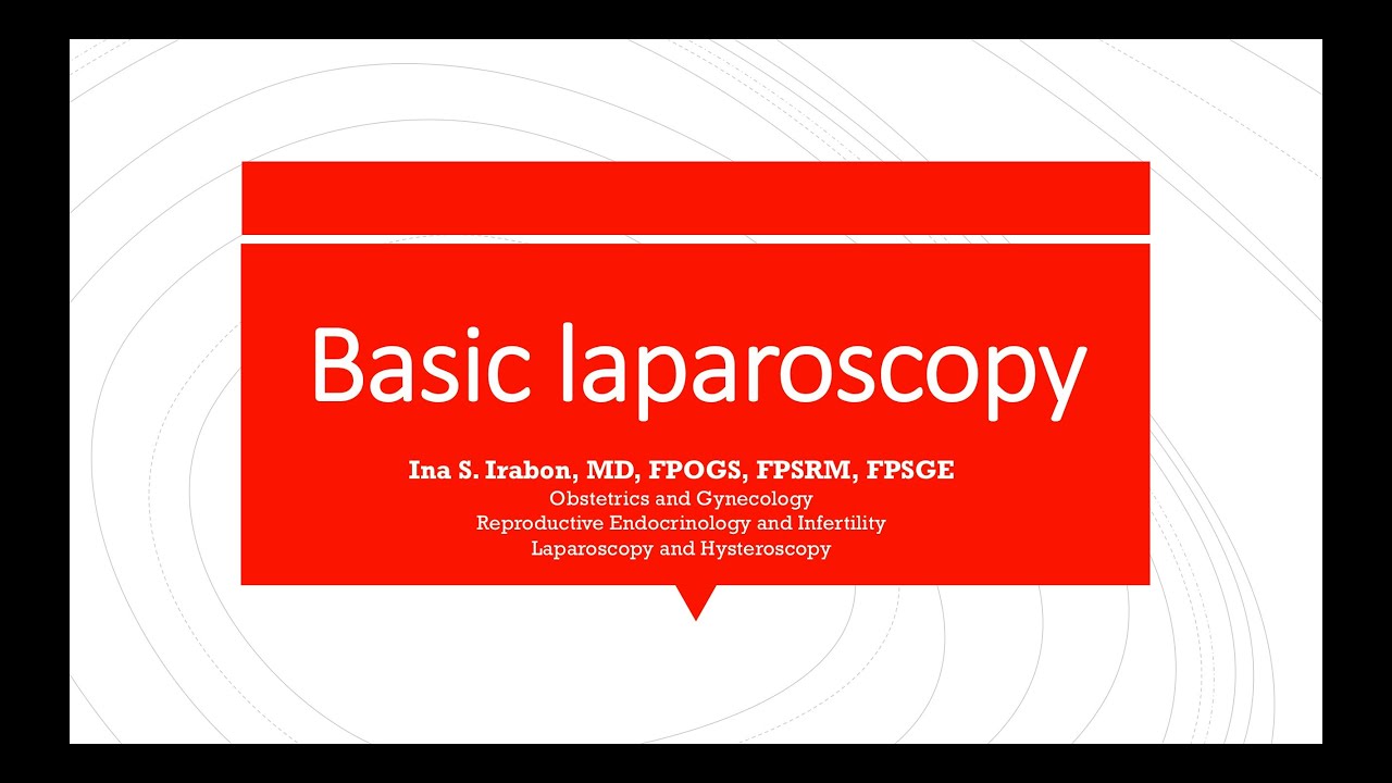 Basic Gynecologic laparoscopy