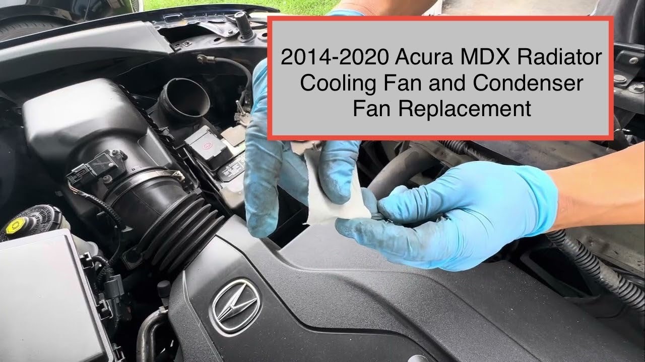 2014-2020 Acura MDX Radiator Cooling and Condenser fan Removal, Replacement Installation Tutorial 