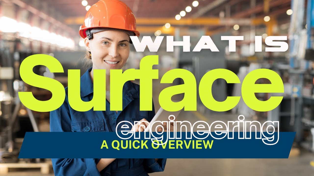 What is Surface Engineering | Learn Surface Engineering | Dr Mandeep C Saini