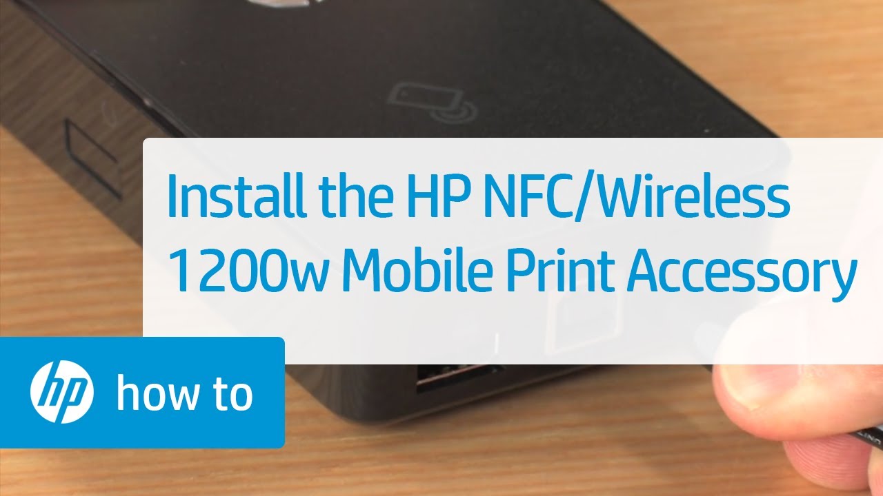 Installing the HP NFC/Wireless 1200w Mobile Print Accessory | HP