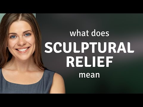 Sculptural relief | what is SCULPTURAL RELIEF definition