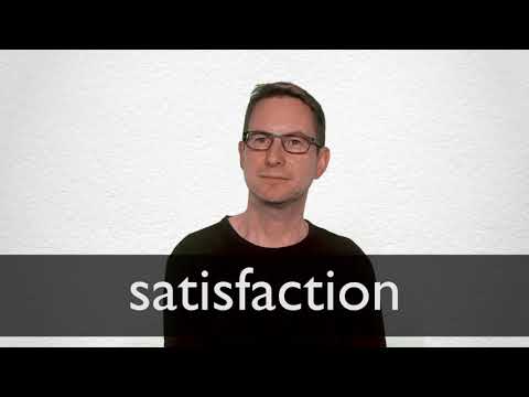 SATISFACTION definition and meaning | Collins English Dictionary