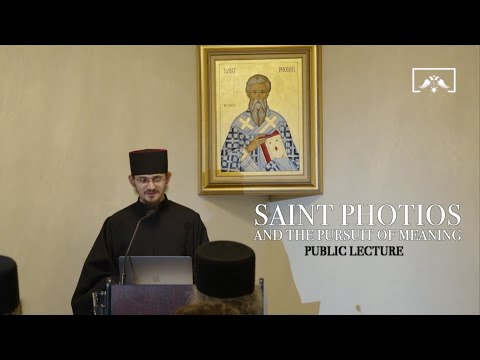 Saint Photios and the Pursuit of Meaning | Public Lecture | Part 1 (Lecture)
