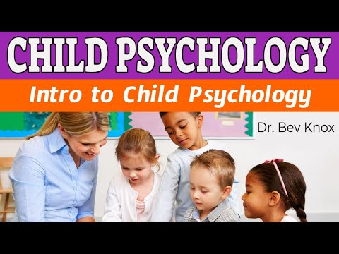 Intro to Child Psychology – Child Psychology Series