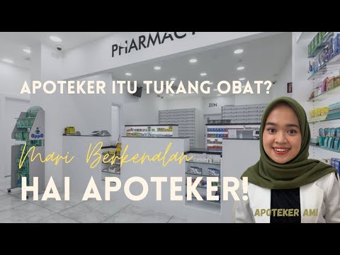 APOTEKER ITU TUKANG OBAT? | Mari berkenalan dengan Apoteker #Apoteker