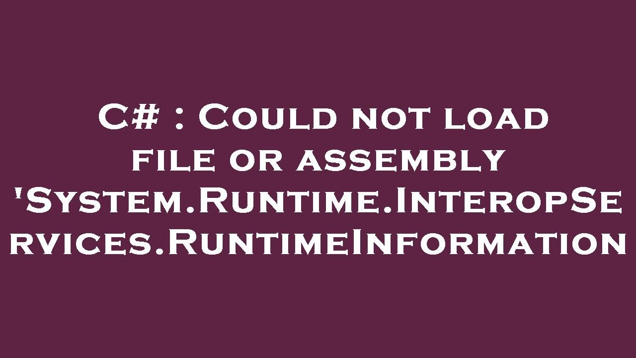 C# : Could not load file or assembly 'System.Runtime.InteropServices.RuntimeInformation