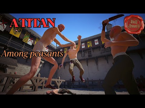 TITAN WILLIE ENTERS THE FRAY | Quick, Easy Half Sword Mod