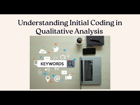 Understanding Initial Coding in Qualitative Analysis
