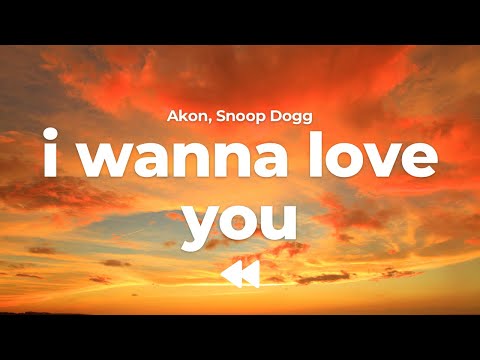 Akon, Snoop Dogg - I Wanna Love You (Clean) | Lyrics