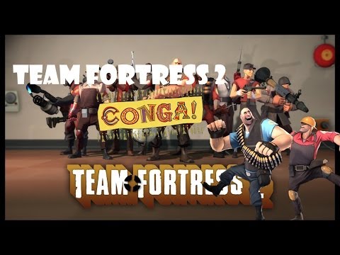 Steam Community :: Video :: Team Fortress 2 - Conga