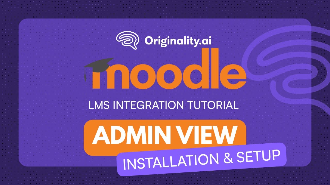 Originality.ai Moodle LMS Integration Tutorial | Admin View