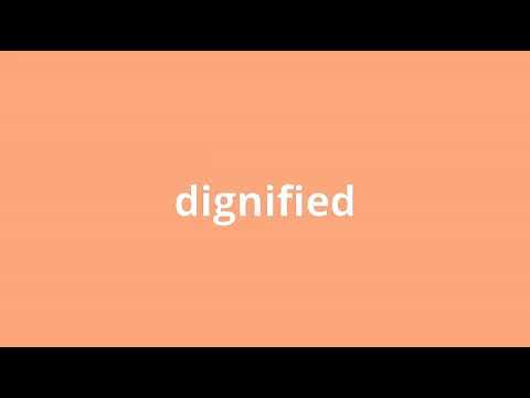 what is the meaning of dignified