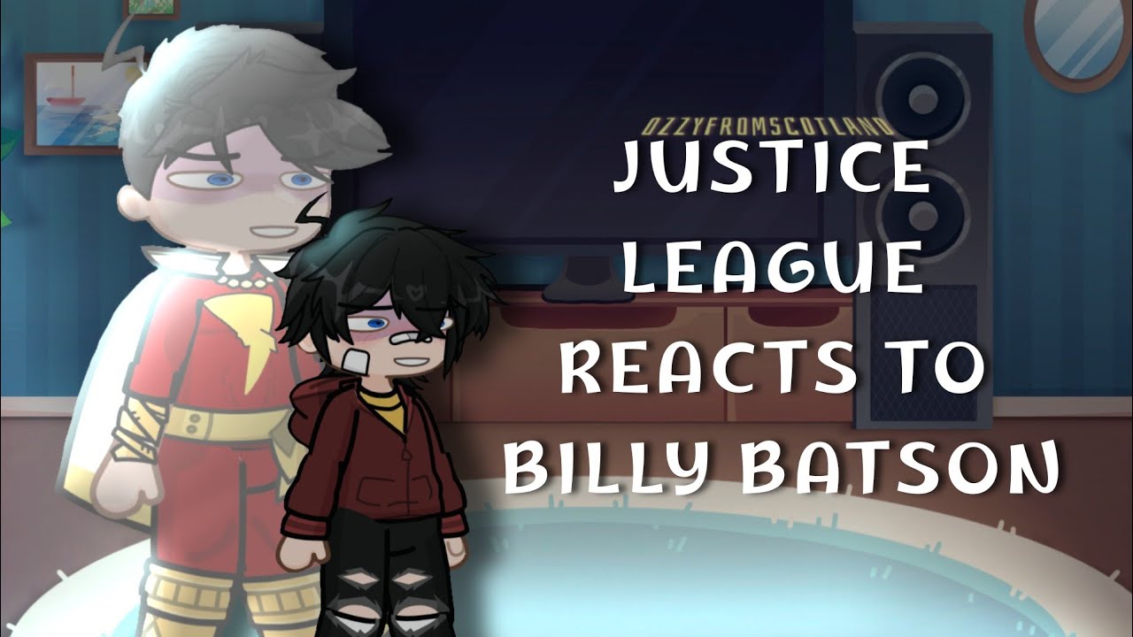 Justice League React to Billy Batson/Captain Marvel || DC || GL2 || READ PINNED COMMENT