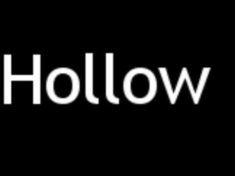 How to Pronounce Hollow
