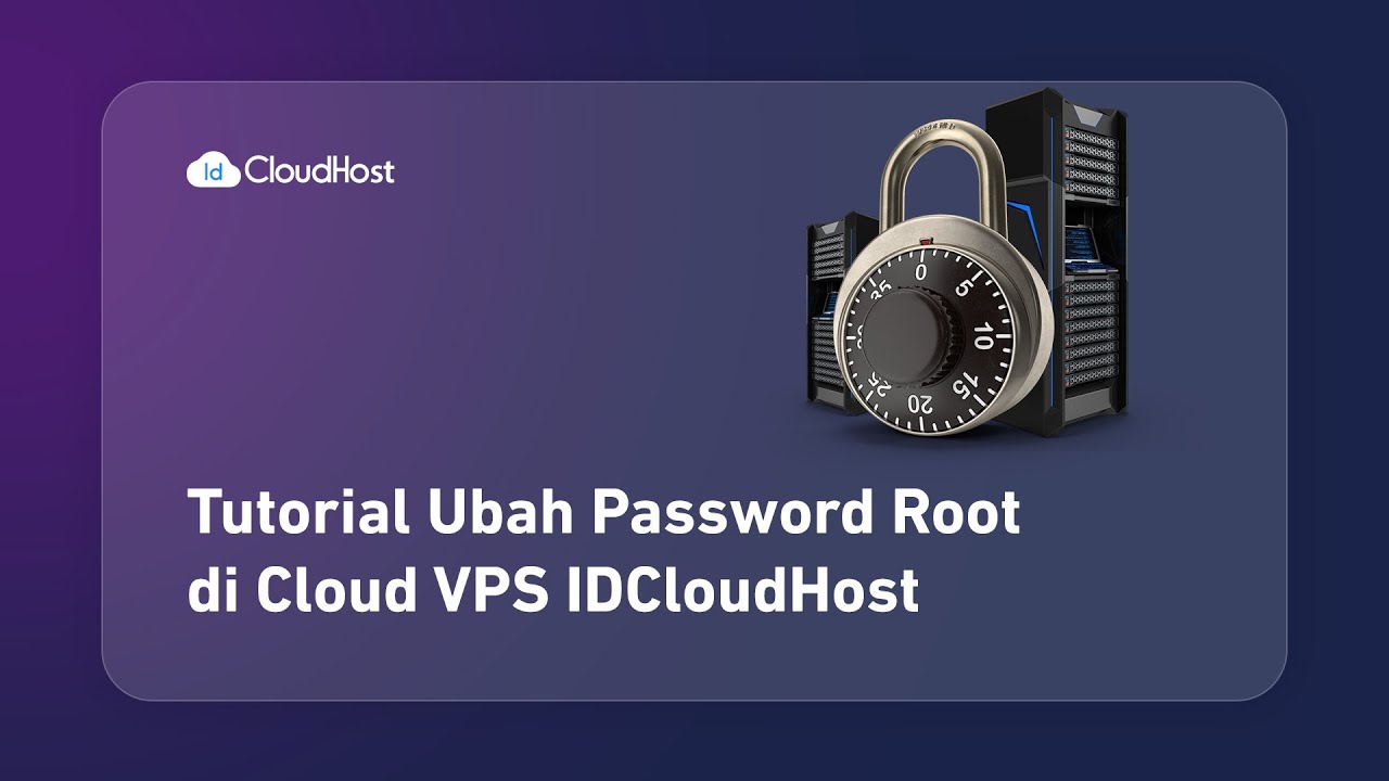 Tutorial Password Root VM di Cloud VPS IDCloudHost | Tutorial IDcloudHost