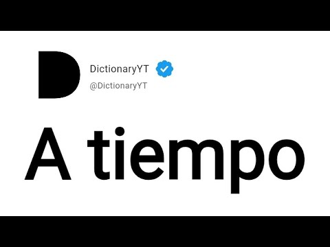 A tiempo Meaning in English