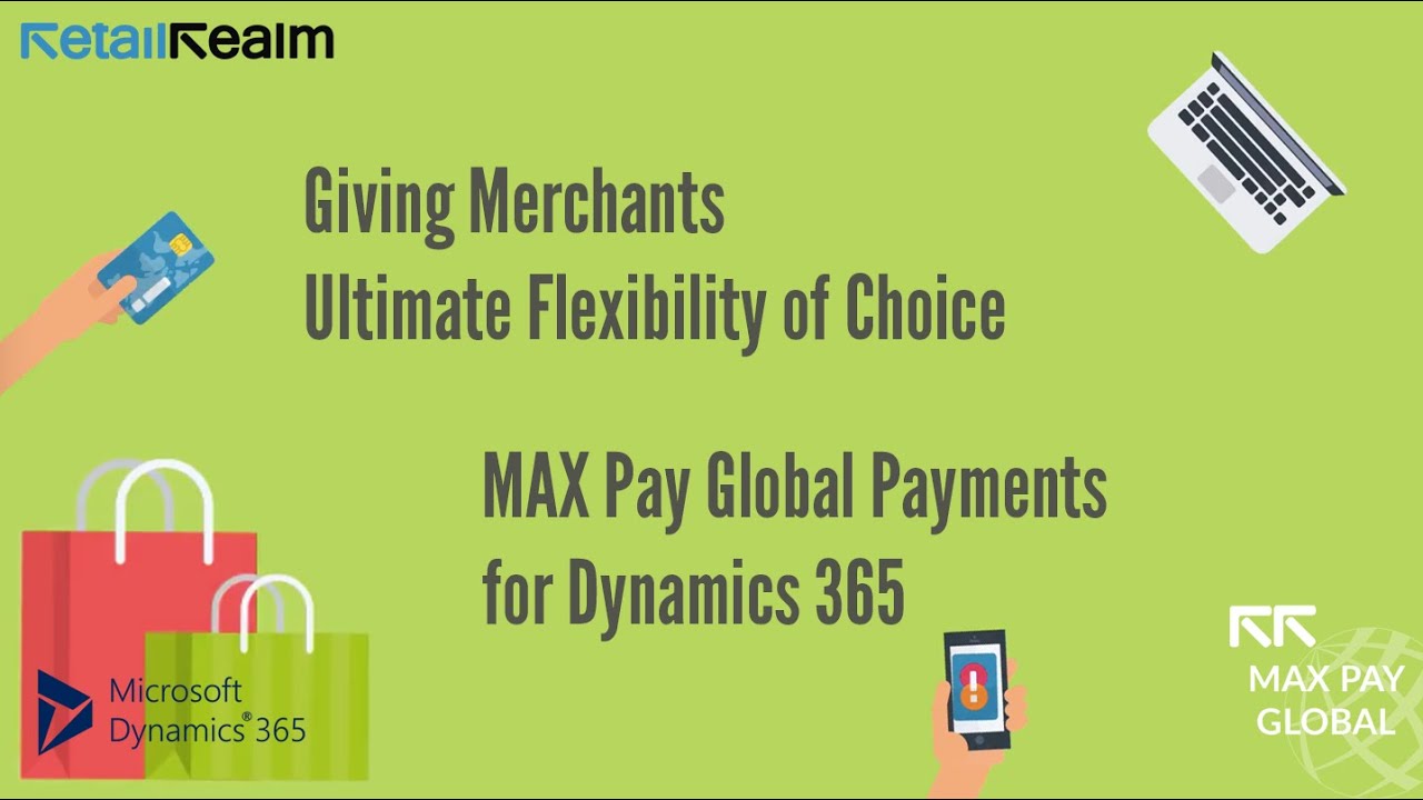 Merchants Have Flexibility of Choice With MAX Pay Global Payment Connector for Dynamics 365