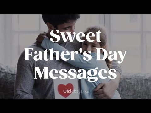 Father's Day Messages to Warm His Heart