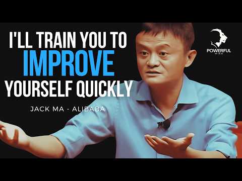 I'll Train You To Improve Yourself Quickly – Jack Ma’s Advice