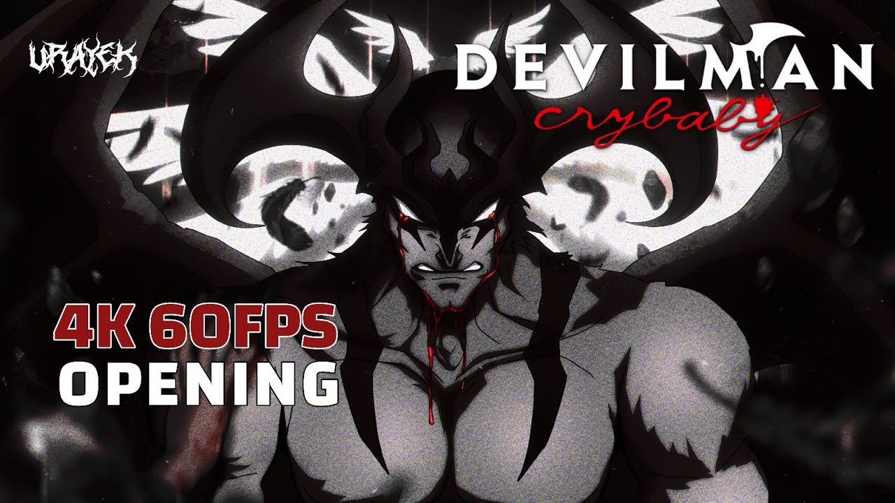 DEVILMAN CRYBABY | OPENING [4K 60FPS CREDITLESS]