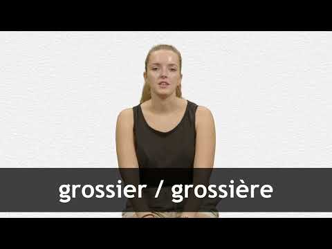 English Translation of “GROSSIER” | Collins French-English Dictionary
