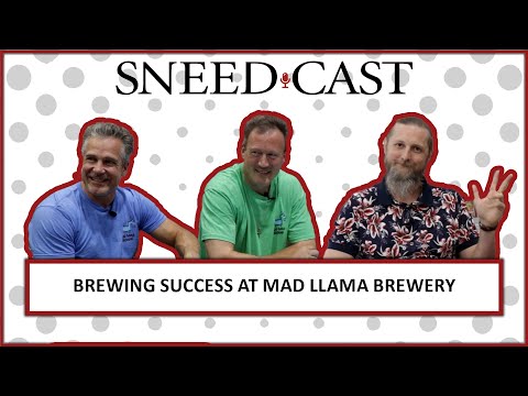 SNEED-CAST 52: Brewing Success at Mad Llama Brewery