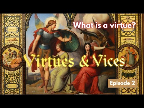Virtues and vices | What is a virtue? | Episode 2