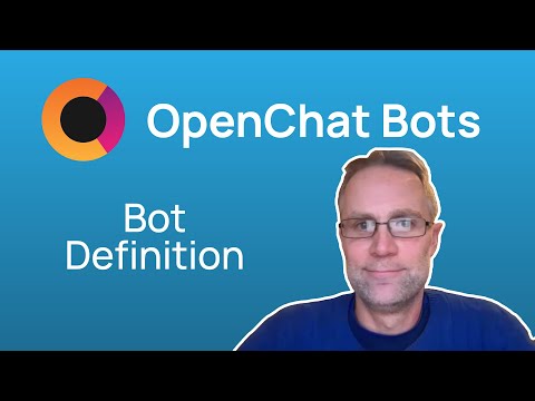 OpenChat Bots: Bot Definition