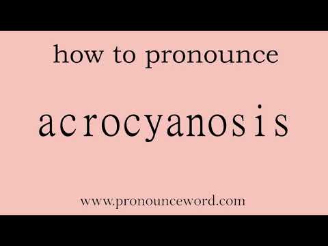 acrocyanosis: How to pronounce acrocyanosis in english (correct!).Start with A. Learn from me.