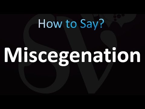 How to Pronounce Miscegenation (correctly!)