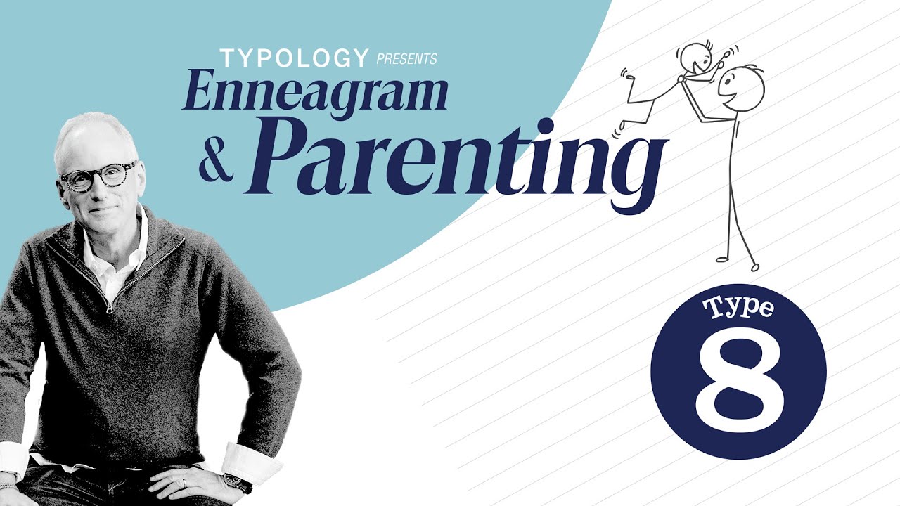 ENNEAGRAM & PARENTING || TYPE 8