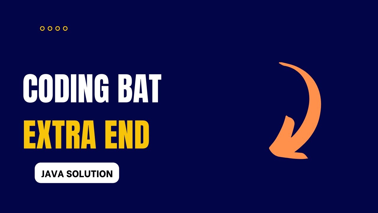 Coding Bat - extraEnd Solution (Java)