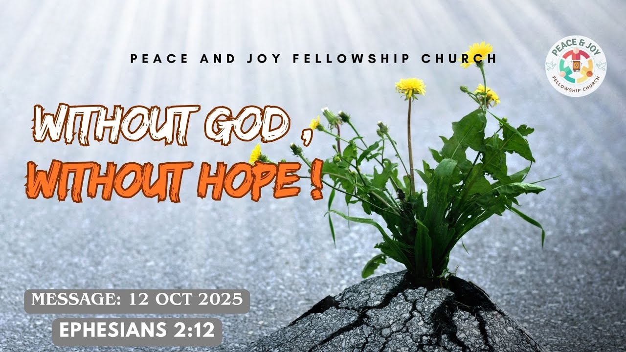 Without GOD , without hope ! - MESSAGE - 12 OCT 2025