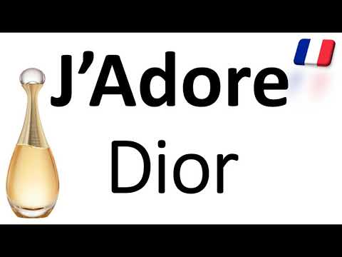 How to Pronounce J'Adore by Christian Dior? (CORRECTLY) French Perfume Pronunciation