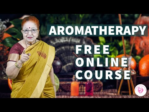 AROMATHERAPY FREE ONLINE COURSE TAMIL | Essential Oils -Characteristics, Benefits and Applications
