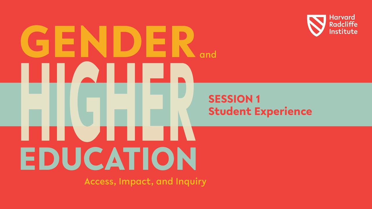Gender and Higher Education | Session 1: Student Experience