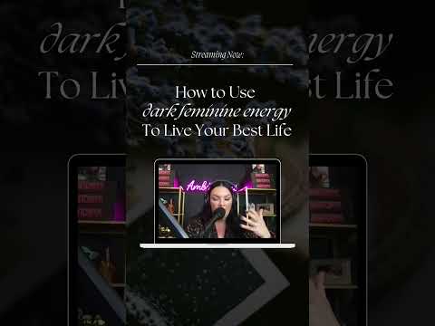 How to Use Dark Feminine Energy to Live Your Dream Life