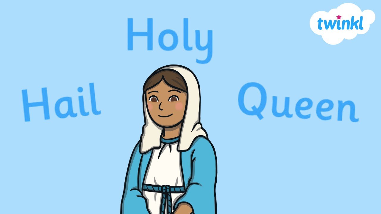Hail Holy Queen Prayer | Religious Studies | Twinkl USA