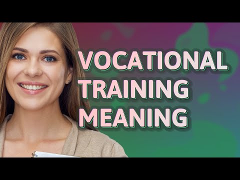 Vocational training | meaning of Vocational training