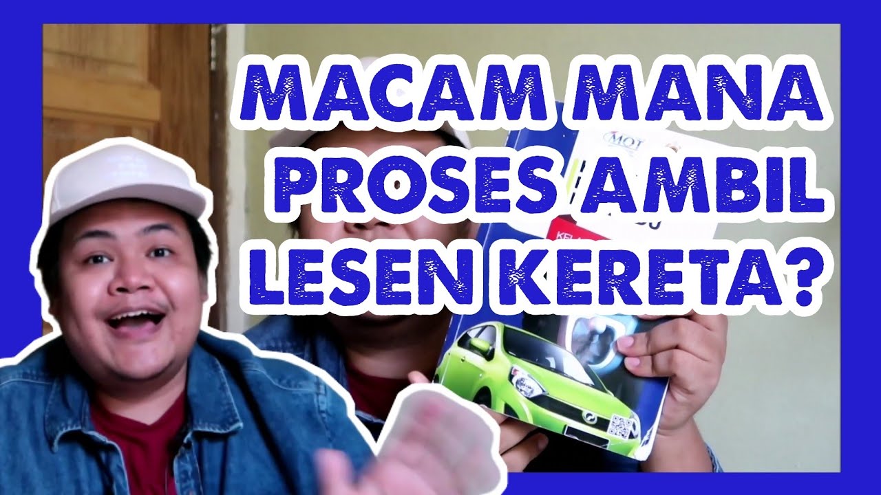 NAK AMBIL LESEN KERETA? KORANG KENA TENGOK NIH DULU! *cara ambil lesen A to Z