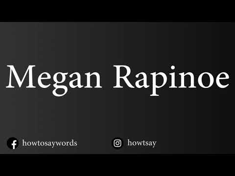 How To Pronounce Megan Rapinoe